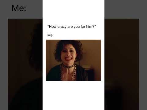 how crazy are you for him? #funny #memes #relationship