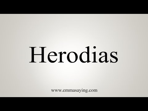 How To Say Herodias