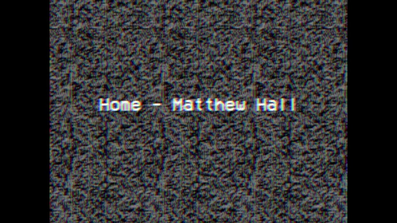 matthew hall - home (official visualiser)