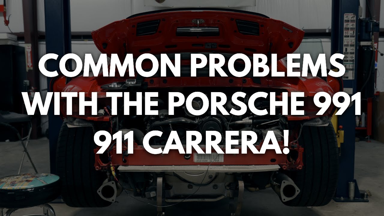 Porsche 911 991.1 Common Problems 2012-2016  *Watch THIS Before You Buy a Porsche 911
