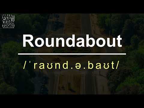 How to pronounce the word "Roundabout"