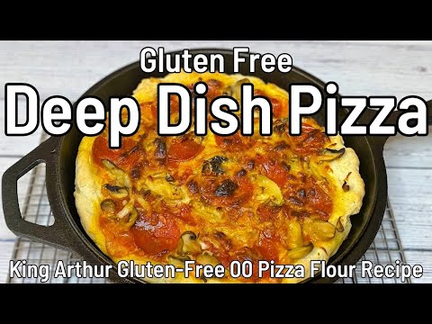 GLUTEN FREE DEEP DISH PIZZA | King Arthur Gluten-Free 00 Pizza Flour Recipe