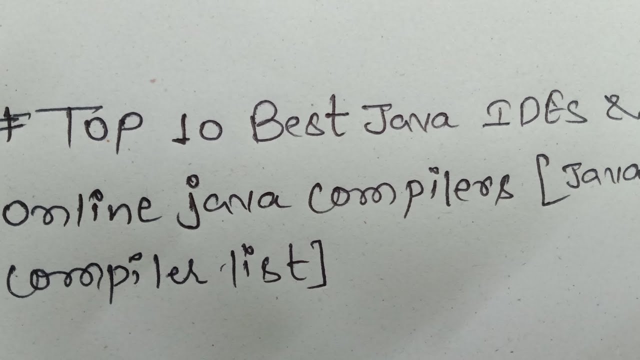 Top 10+ Best Java IDES & online Java compilers[Java compiler list].
