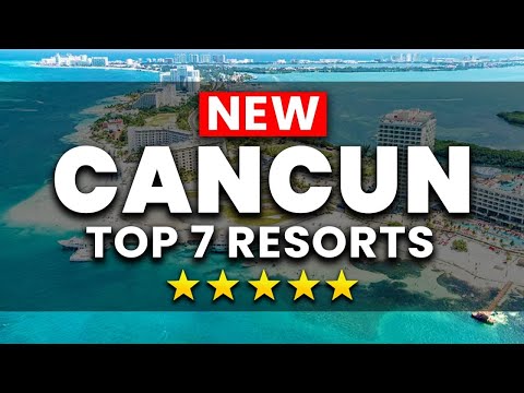 2025 EDITION | Top 7 BEST Cancun All Inclusive Resorts