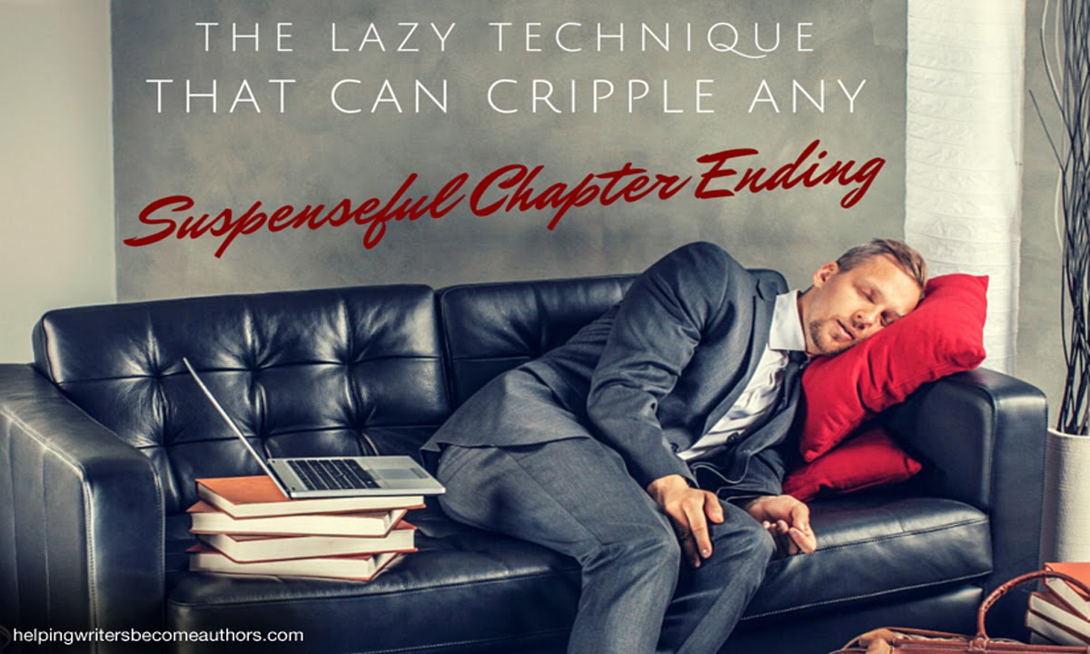 The Lazy Technique That Can Cripple Suspenseful Chapter Endings