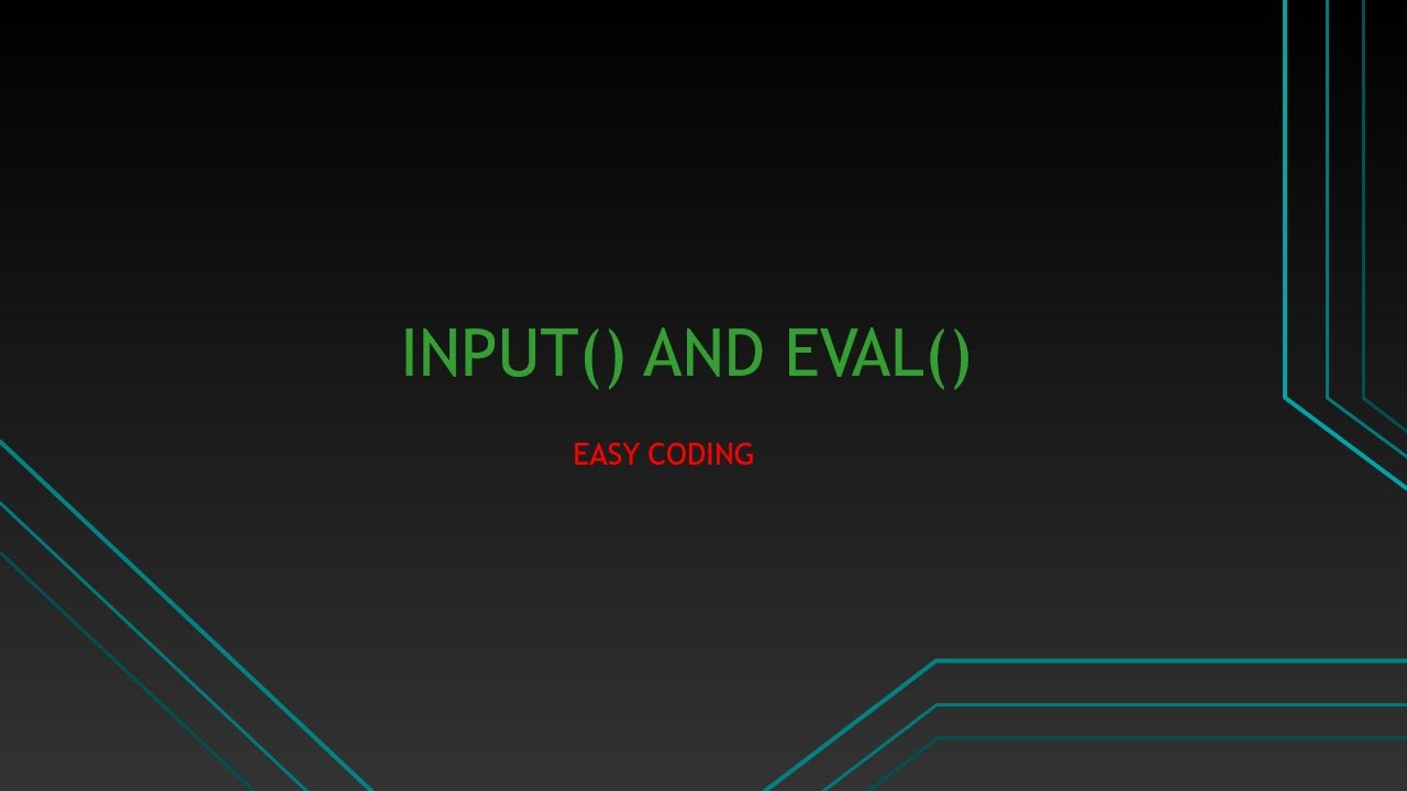 Python Input and Eval Functions||Python Pogramming for Begginers Part-14