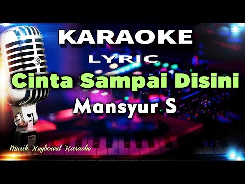 Cinta Sampai Disini Karaoke Tanpa Vokal