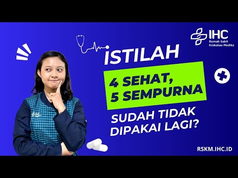 PANDUAN 4 SEHAT 5 SEMPURNA DIGANTI? INI KATA AHLI GIZI RS KRAKATAU MEDIKA CILEGON