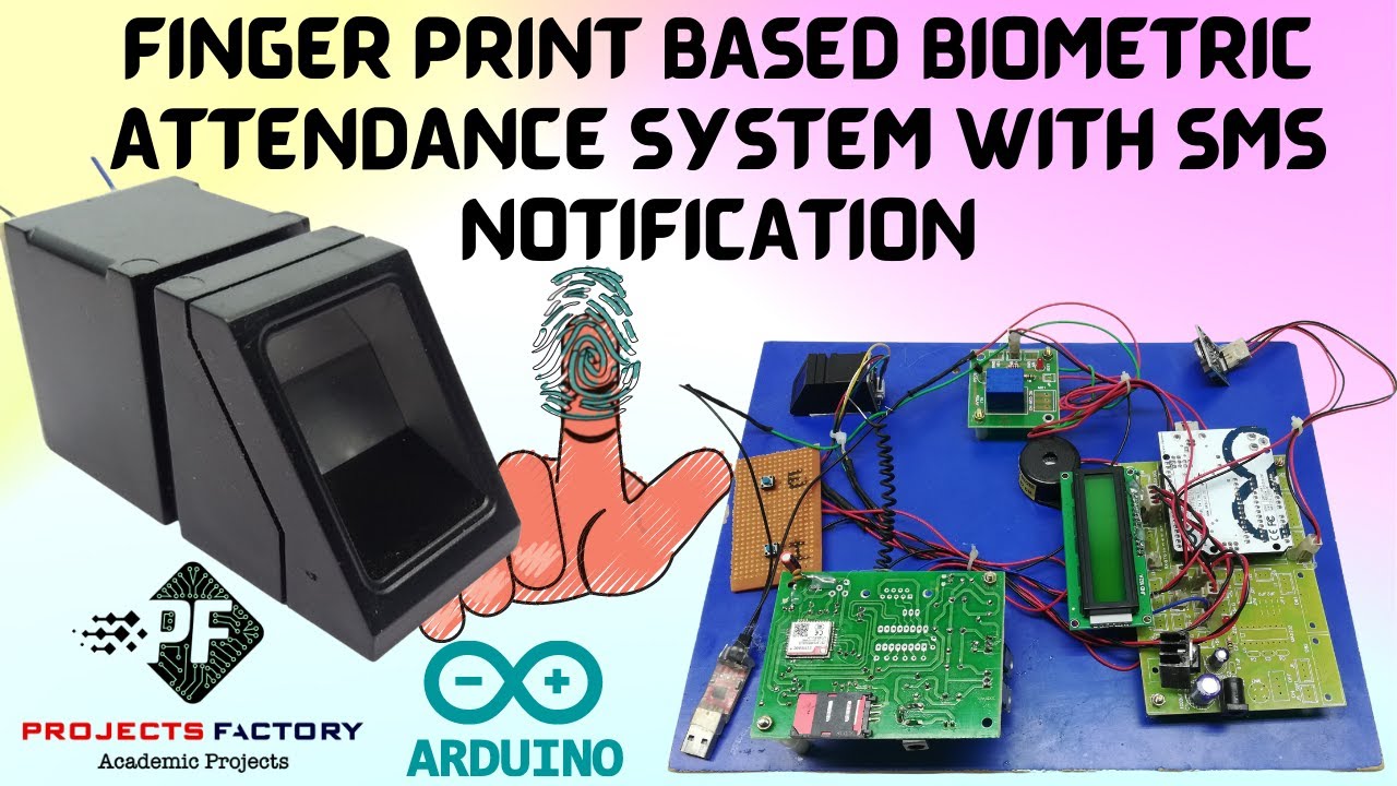 Fingerprint Based Biometric Attendance System With SMS Notification