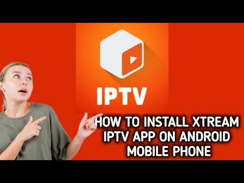 How to install Xtream IPTV app on Android mobile phone | Latest update