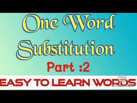 One Word Substitution : An integral part of Vocabulary and communication.