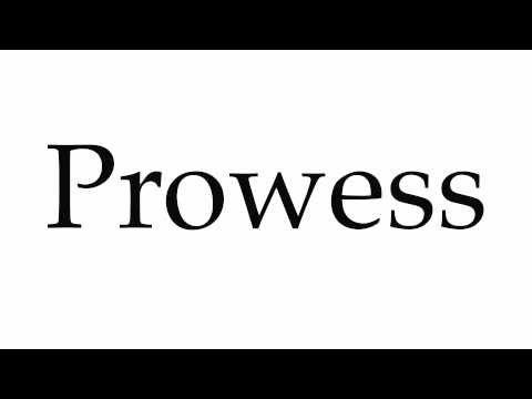 How to Pronounce Prowess