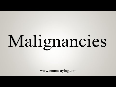 How To Say Malignancies