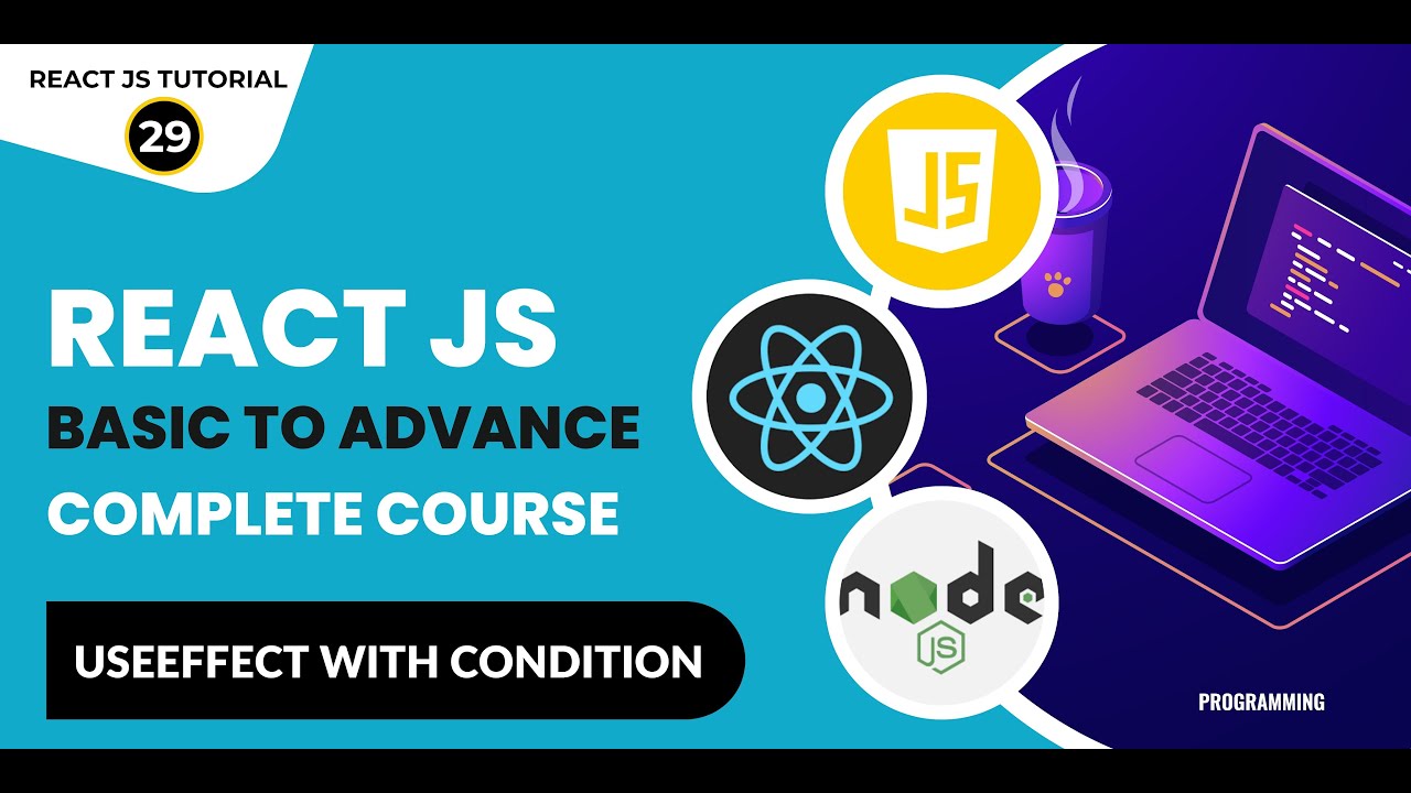 React Tutorial In Hindi #29: React useEffect With Conditional | React JS Tutorial For Beginners