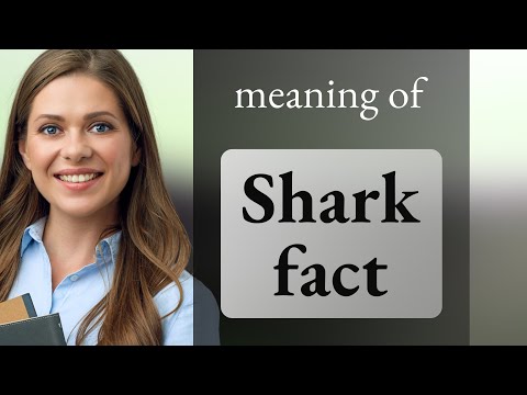 Unlocking the Meaning of "Shark Fact"