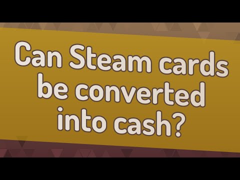 Can Steam cards be converted into cash?