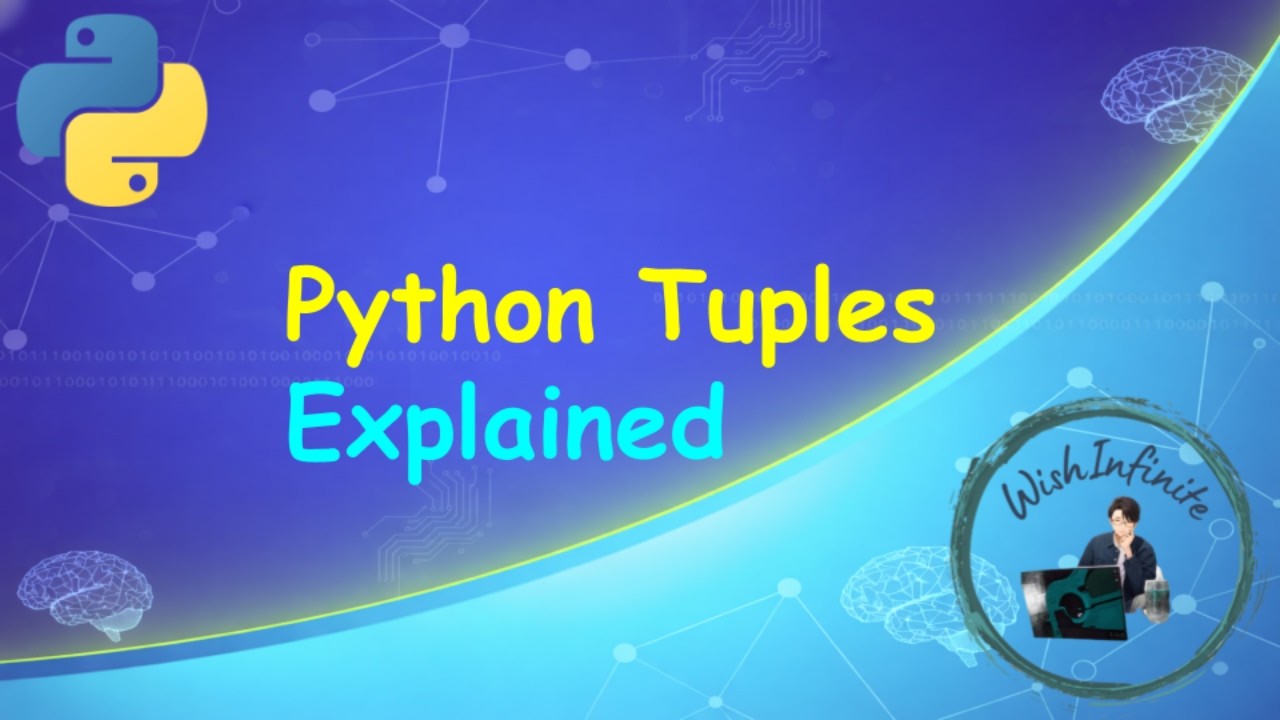 Python Tuples Tutorial for Beginners | Tuple vs List, Indexing, Unpacking & Immutable Explained