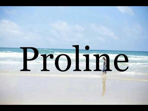 How To Pronounce Proline🌈🌈🌈🌈🌈🌈Pronunciation Of Proline