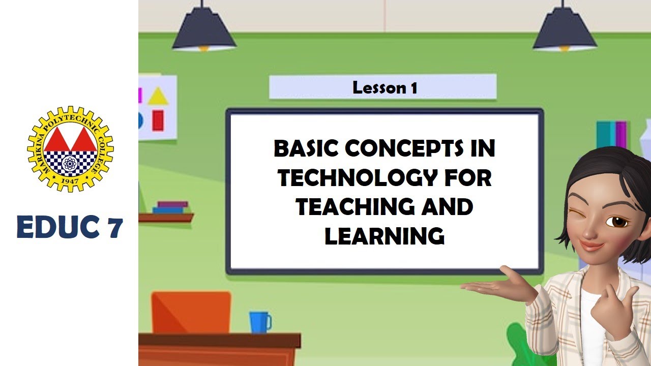 Basic Concepts in Technology for Teaching and Learning | EDUC 7