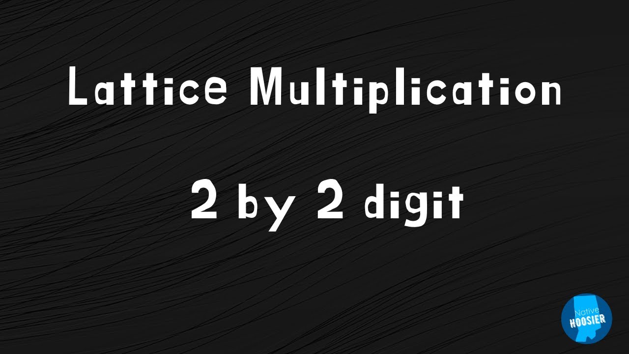 Lattice Multiplication 2 by 2 digit