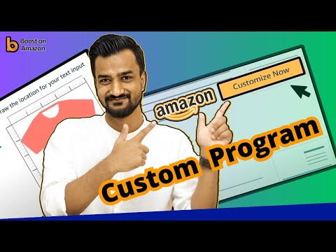 Amazon Custom Program | Customize Listing | Offer Customizable Products And Skyrocket Your Seller