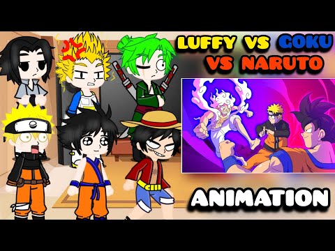 Animes react to LUFFY VS GOKU VS NARUTO ✨❤️ ANIMATION