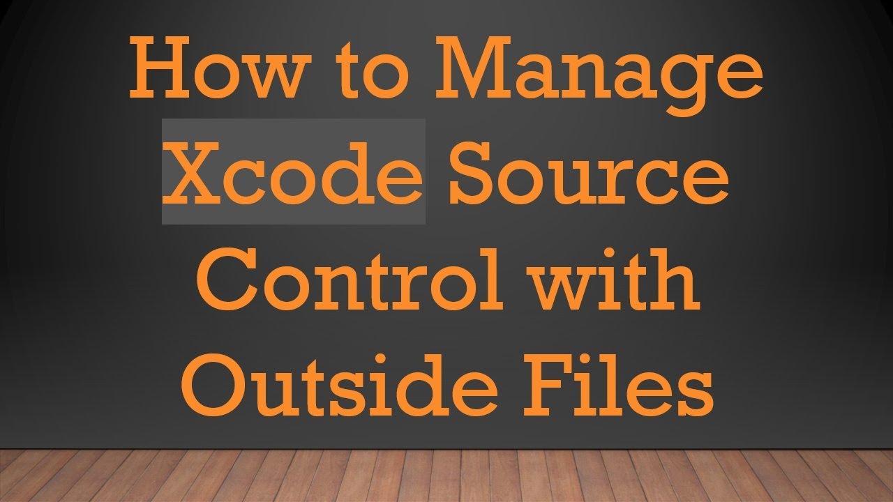 How to Manage Xcode Source Control with Outside Files