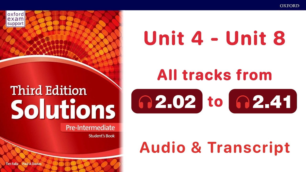Solutions Pre-Intermediate Student's Book audios from Unit 1 to Unit 7 ( 2.02 - 2.41 )