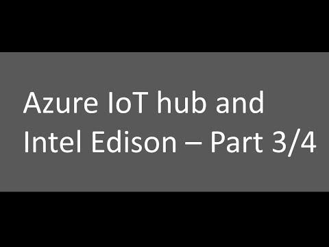 Intel Edison with Azure IoT hub Part 3/4