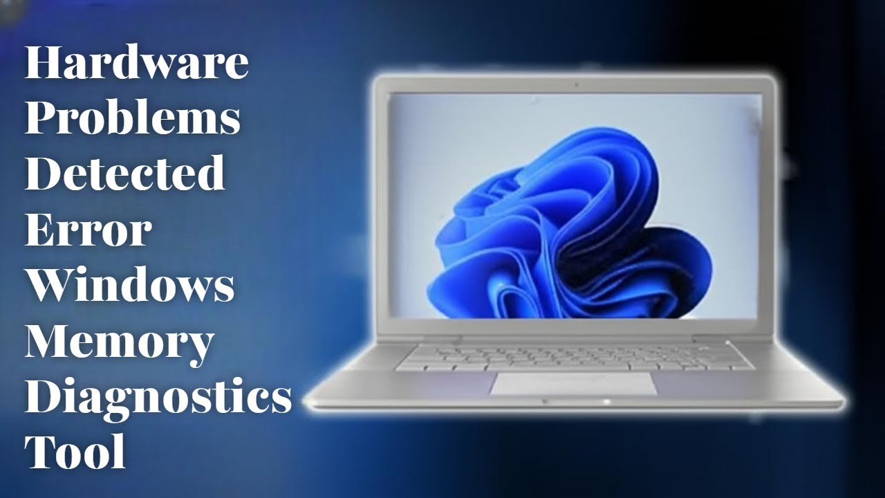 Hardware Problems Were Detected Error in Windows Memory Diagnostics Tool Windows 11/10 [GUIDE]