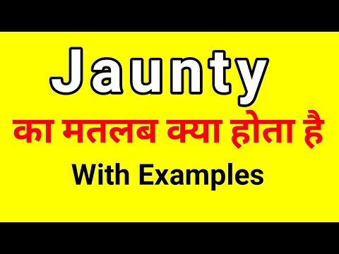 Jaunty Meaning in Hindi | Jaunty ka Matlab kya hota hai hindi mai