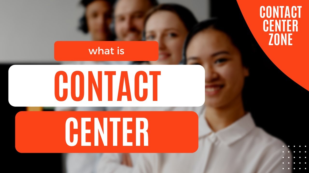 What is a Contact Center?