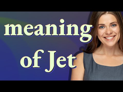 Jet | meaning of Jet