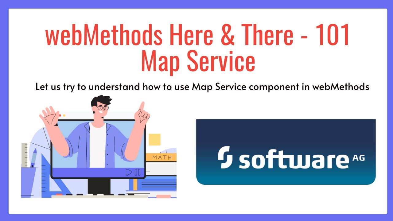 01. webMethods Here & There Concepts | Map Service