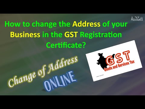 How to change the ADDRESS of your BUSINESS in the GST Registration Certificate?