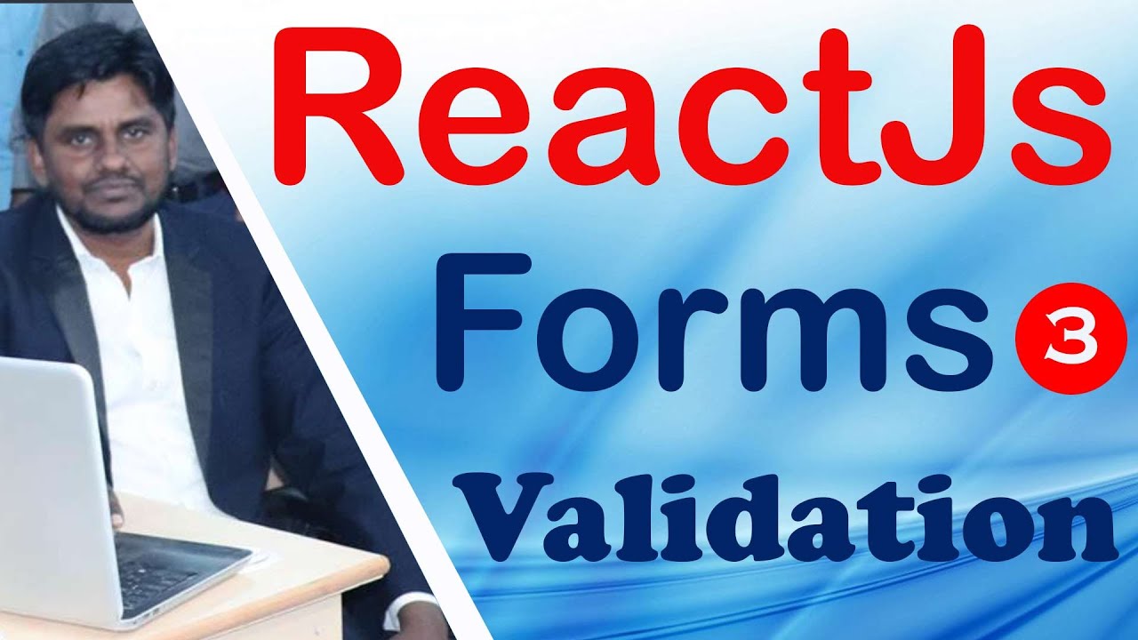 12 .React Js Form Validation | React Js Tutorial |  ReactJs Form Validation with forms Library