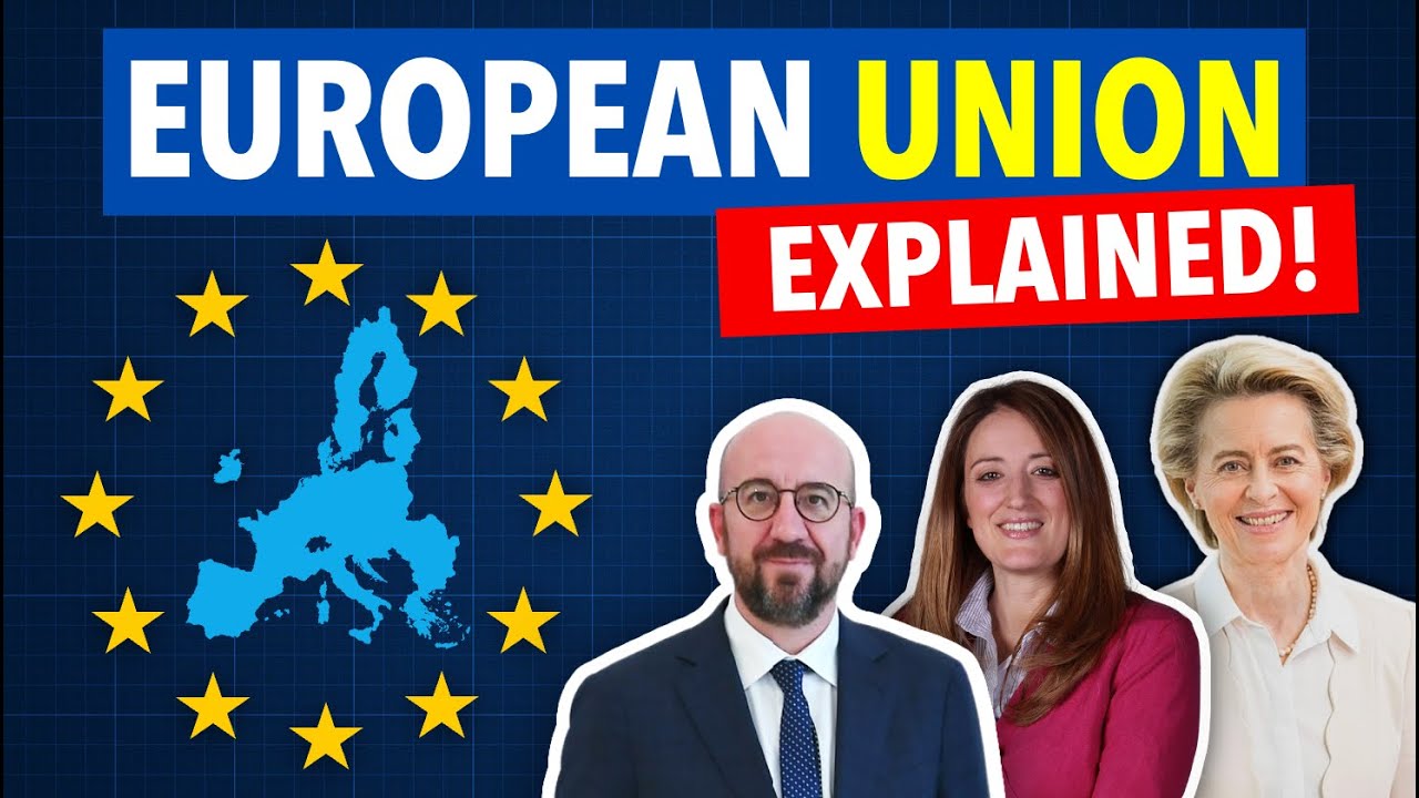 Understanding the European Union: Structure, Functions, and Influence ...