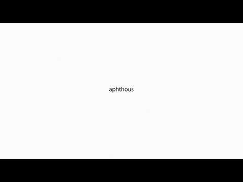 aphthous PRONUNCIATION