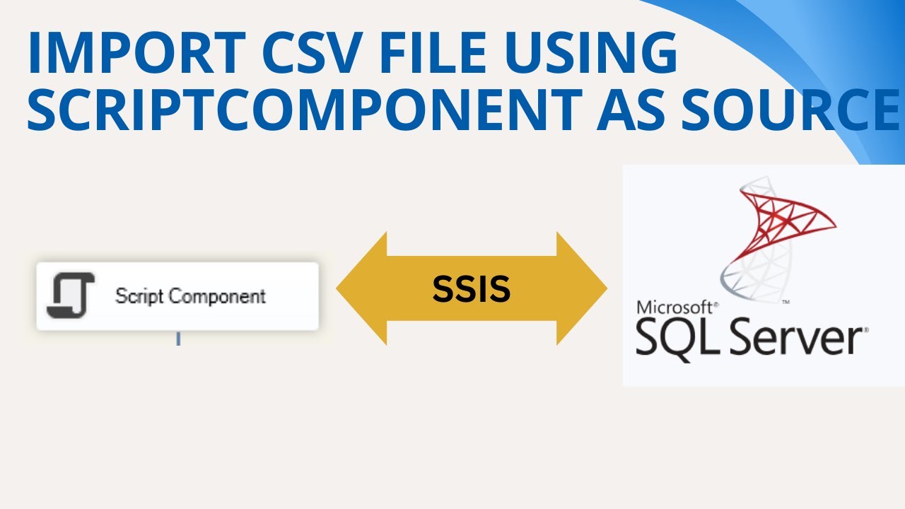 153 Import csv file using ScriptComponent as Source in SSIS