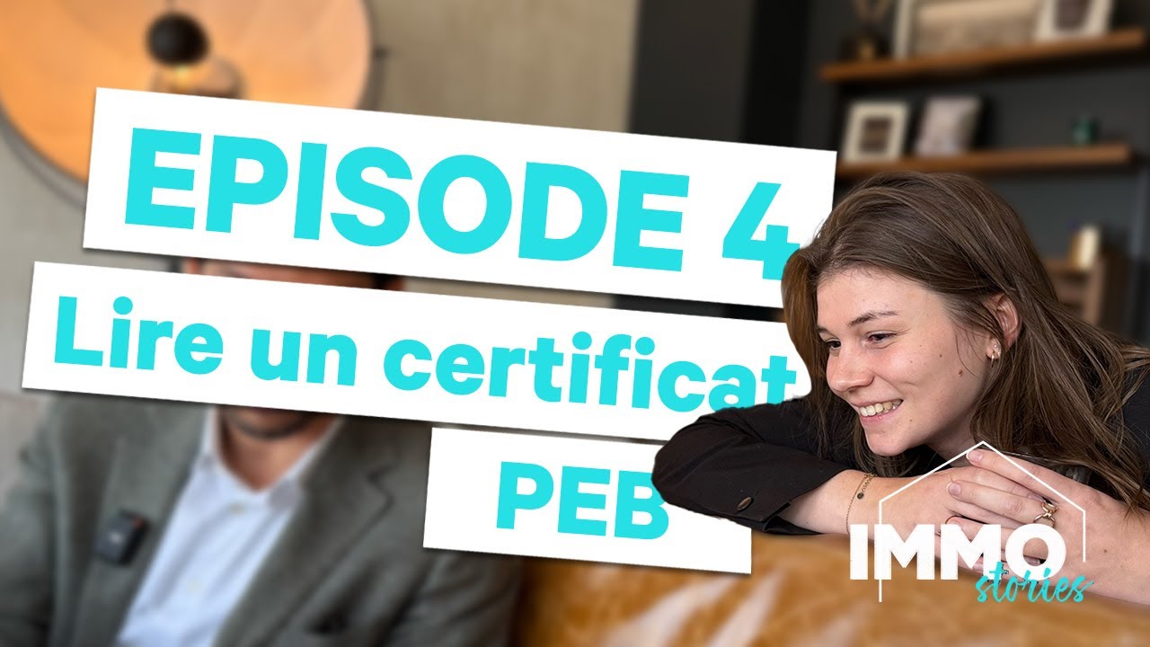 Immo Stories [Acheteur] - Épisode 4 : Lire un PEB - Certinergie 🔋