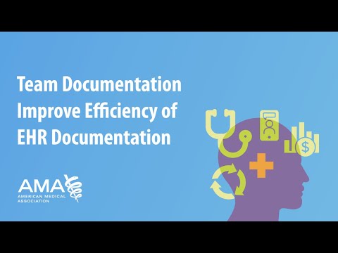 Team Documentation Improve Efficiency of EHR Documentation