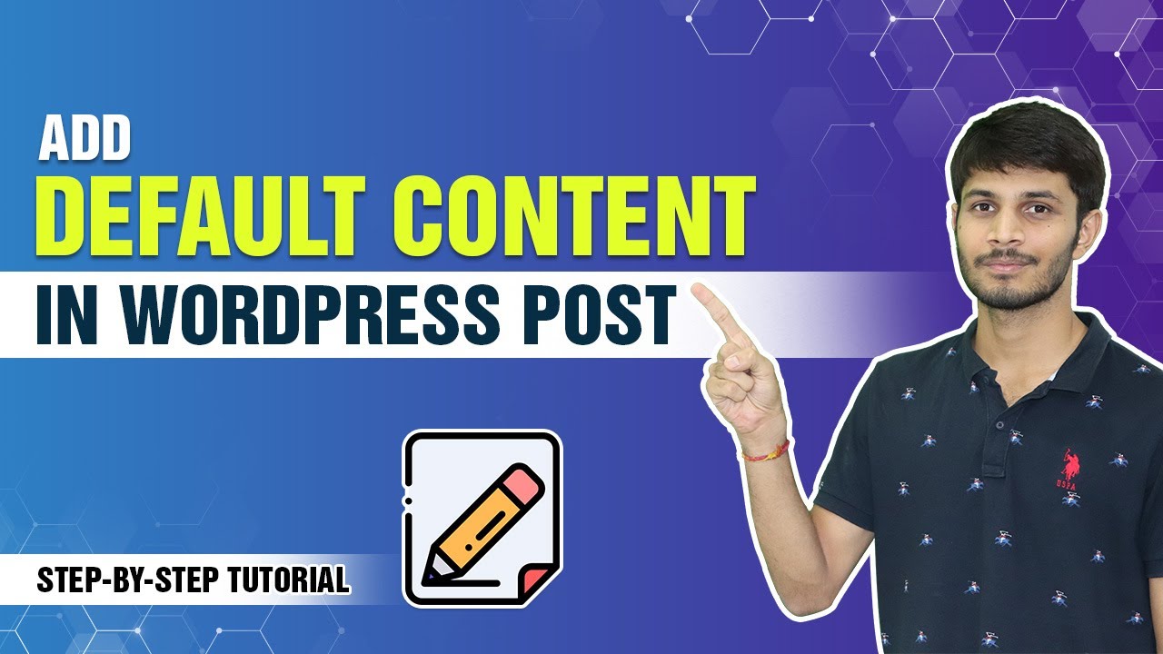 How To Add Default Content In WordPress Post Editor | Easy Steps - WordPress Tutorials