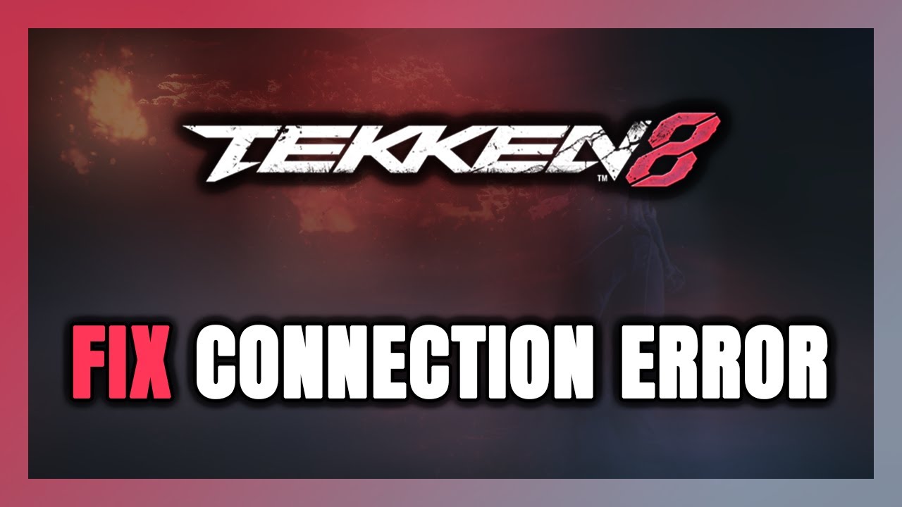 How to FIX TEKKEN 8 Connection Error / Server Error!