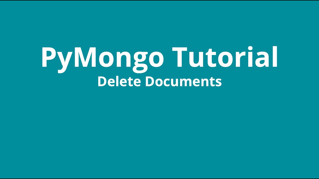 PyMongo Tutorial #5 - Delete Documents
