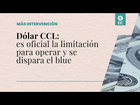 Por qué sube el dólar blue: ya es oficial y está vigente la limitación para operar con CCL