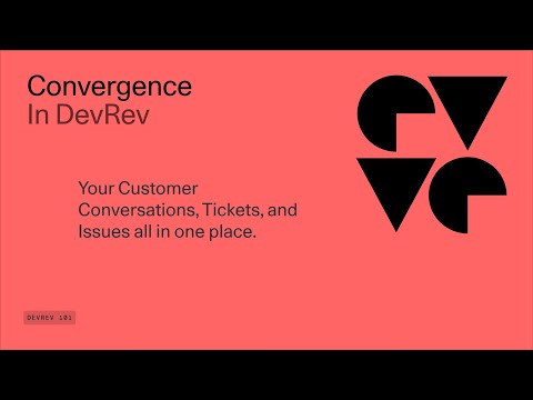 Convergence in DevRev