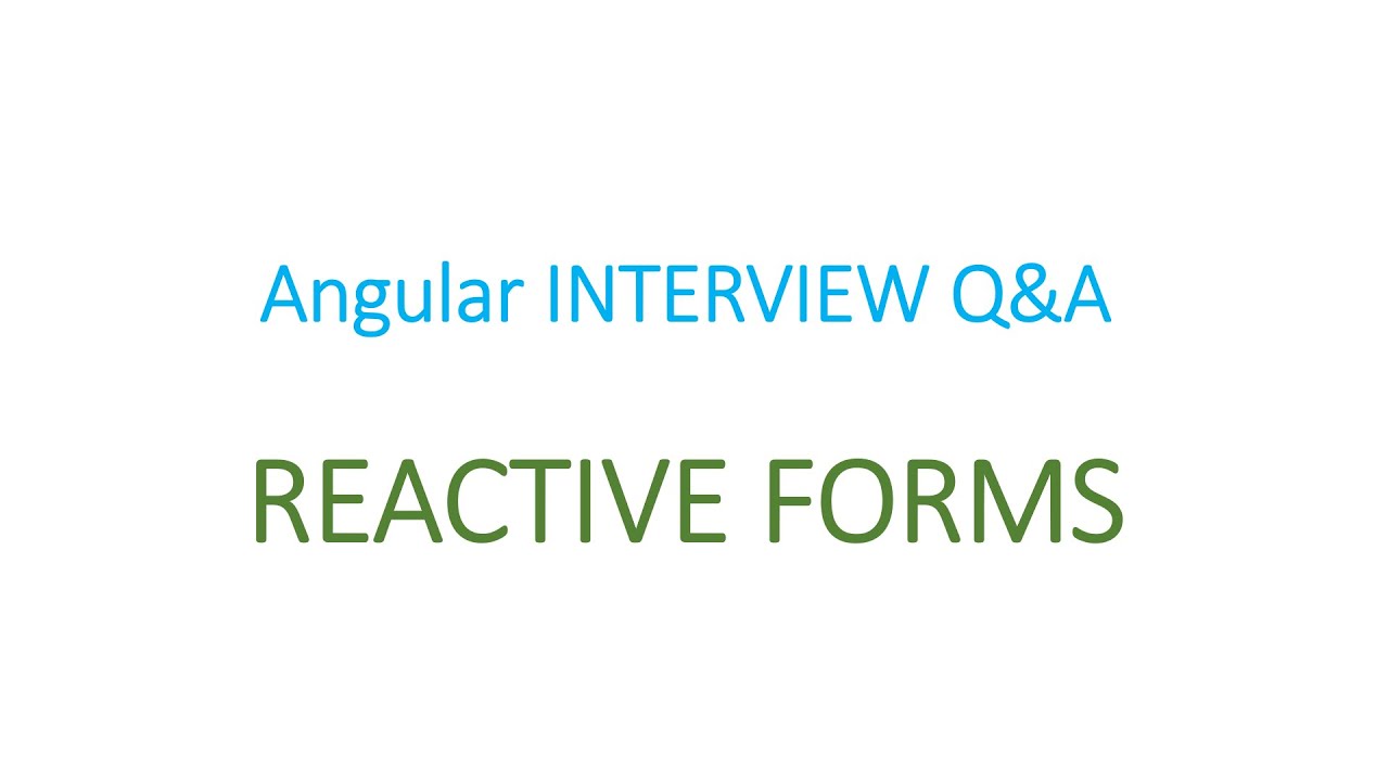 Angular Interview Q&A: Reactive Forms in Angular