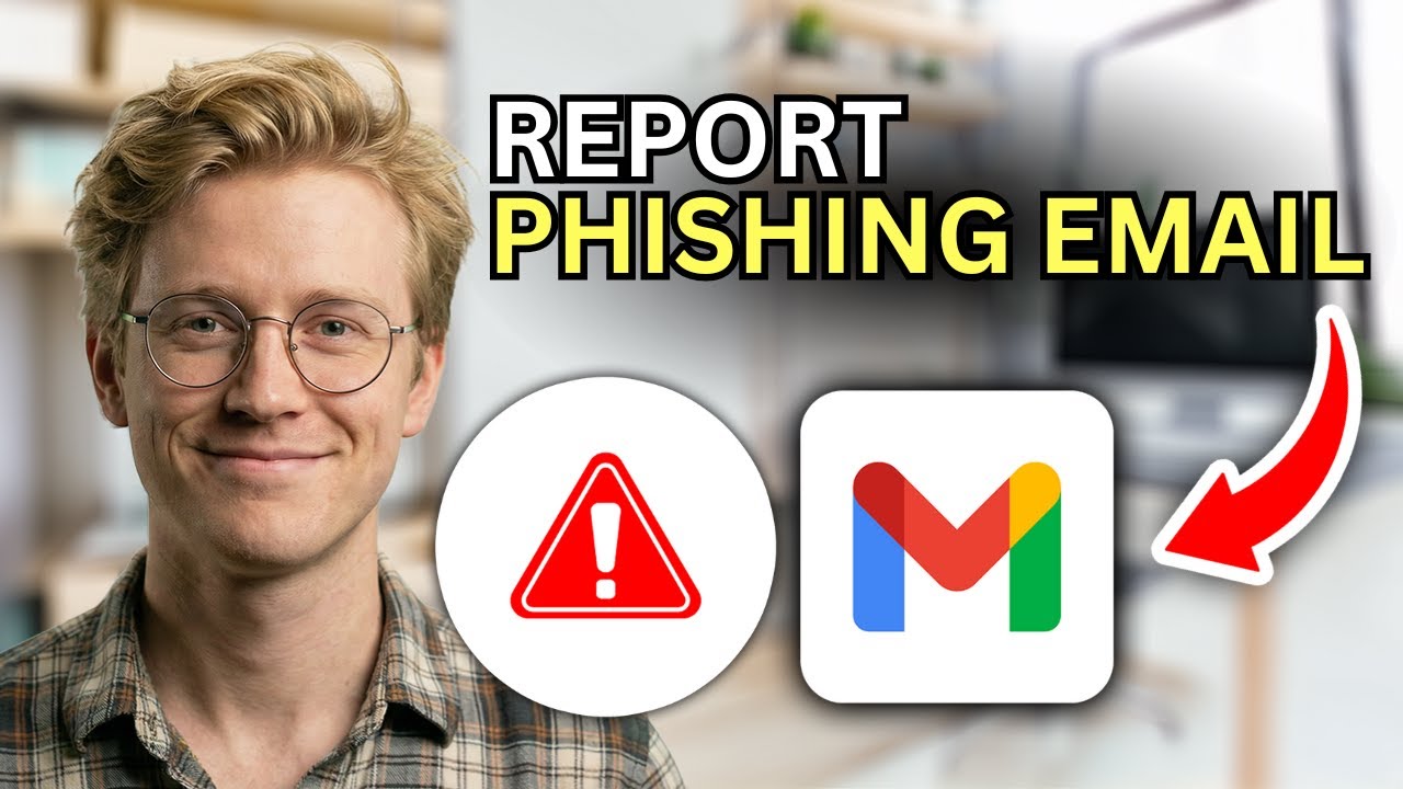 How to Report Gmail Phishing Emails - Step by Step 2026