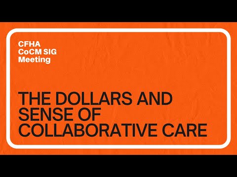 CoCM SIG Meeting: The Dollars and Sense of Collaborative Care
