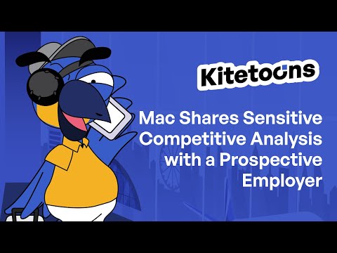 Kitetoons: Mac Shares Sensitive Competitive Analysis with a Prospective Employer